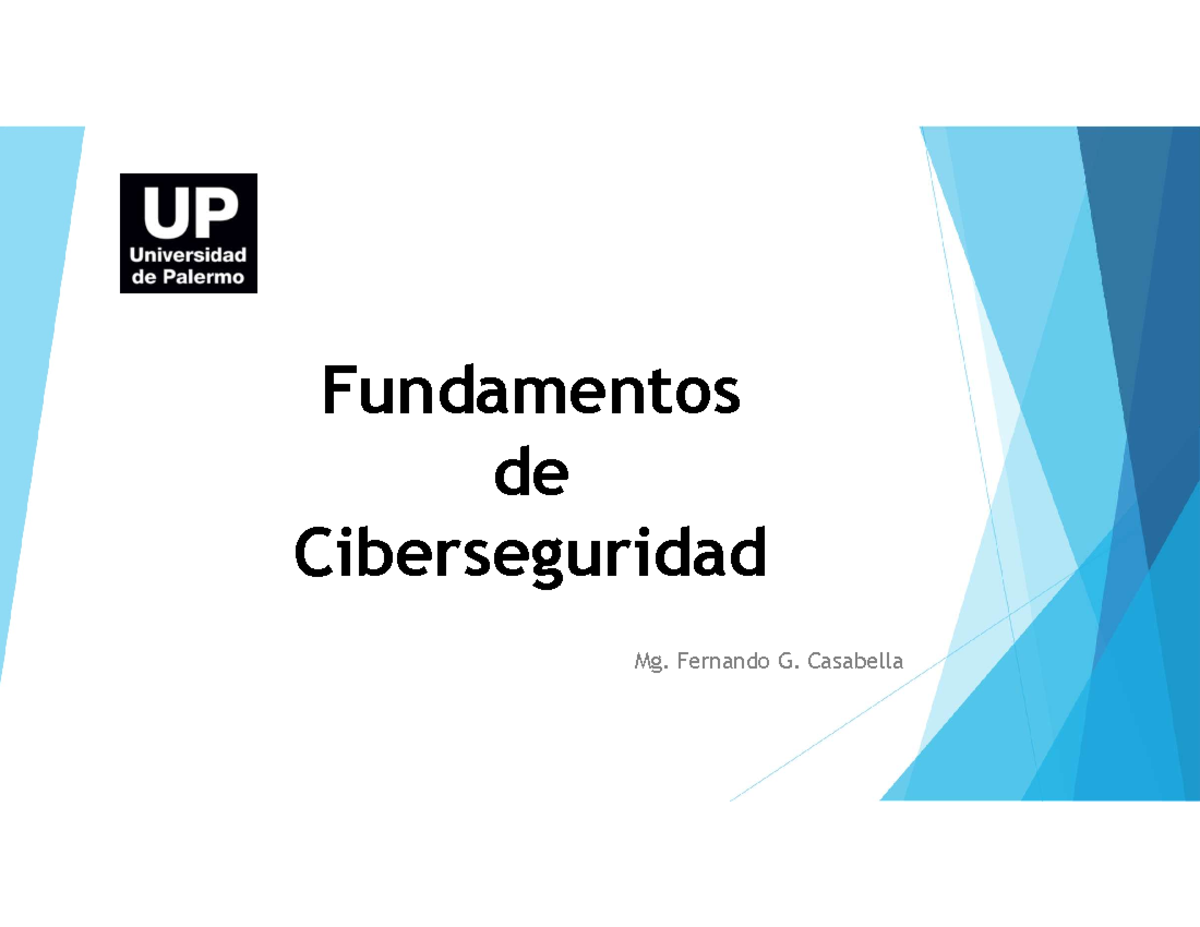 Clase 2 - Unidad 1 - Fundamentos de Ciberseguridad Mg. Fernando G. Casabella Unidad Estándar ...