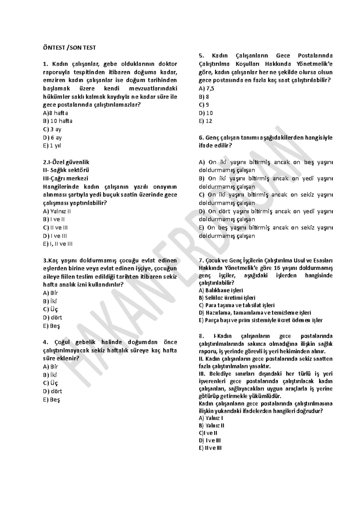 1 - 12345 asd - ÖNTEST /SON TEST 1. Kadın çalışanlar, gebe olduklarının ...