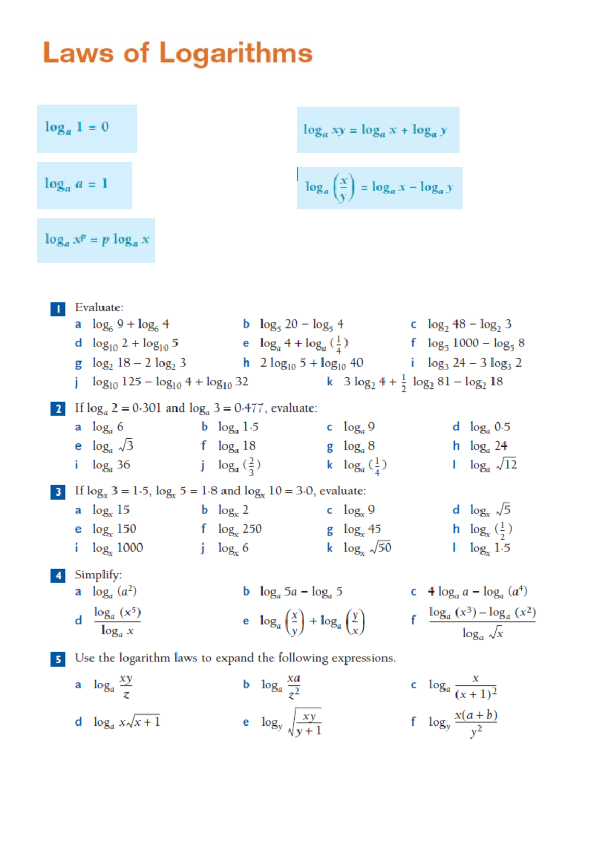 2. Questions on the Log Laws - Laws of Logarithms loga l = 0 loga xy ...