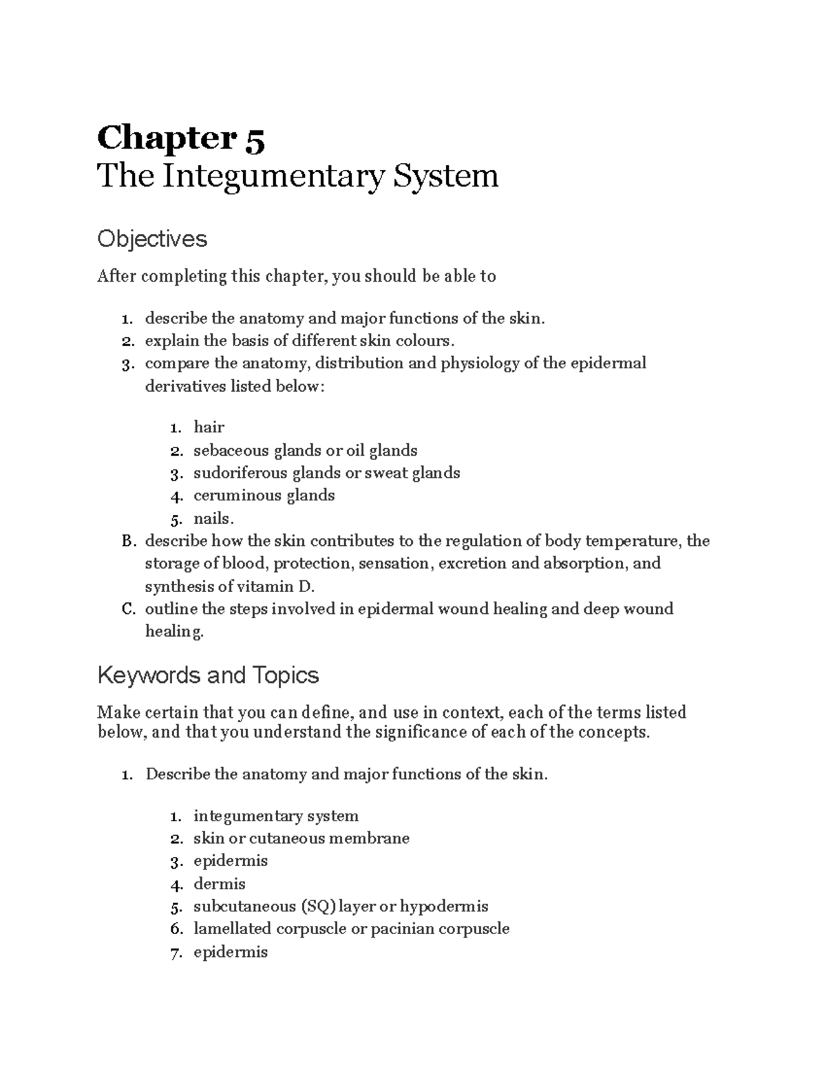 Chapter 5-outline - Chapter 5 The Integumentary System Objectives After completing this chapter ...
