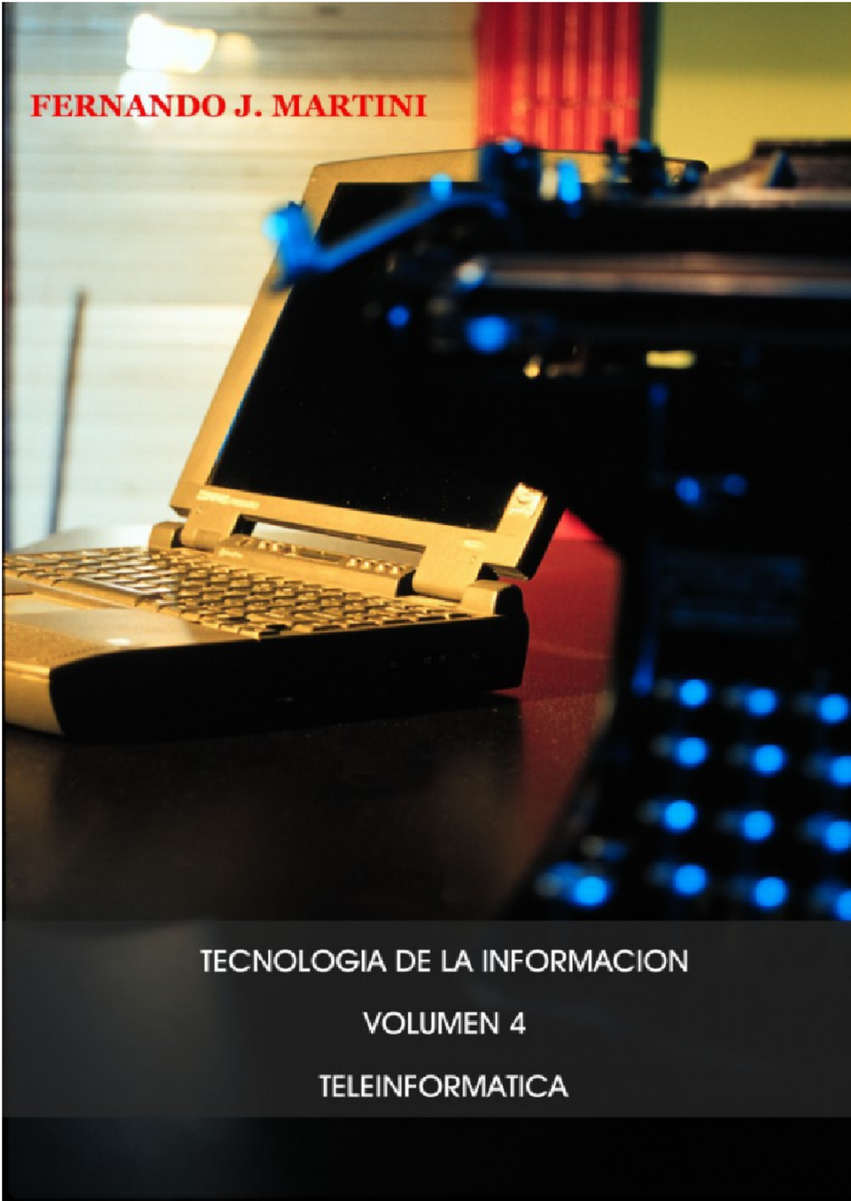 E Book en PDF Tecnologia de la informacion Volumen 4 Teleinformatica - TECNOLOGÍA DE LA ...