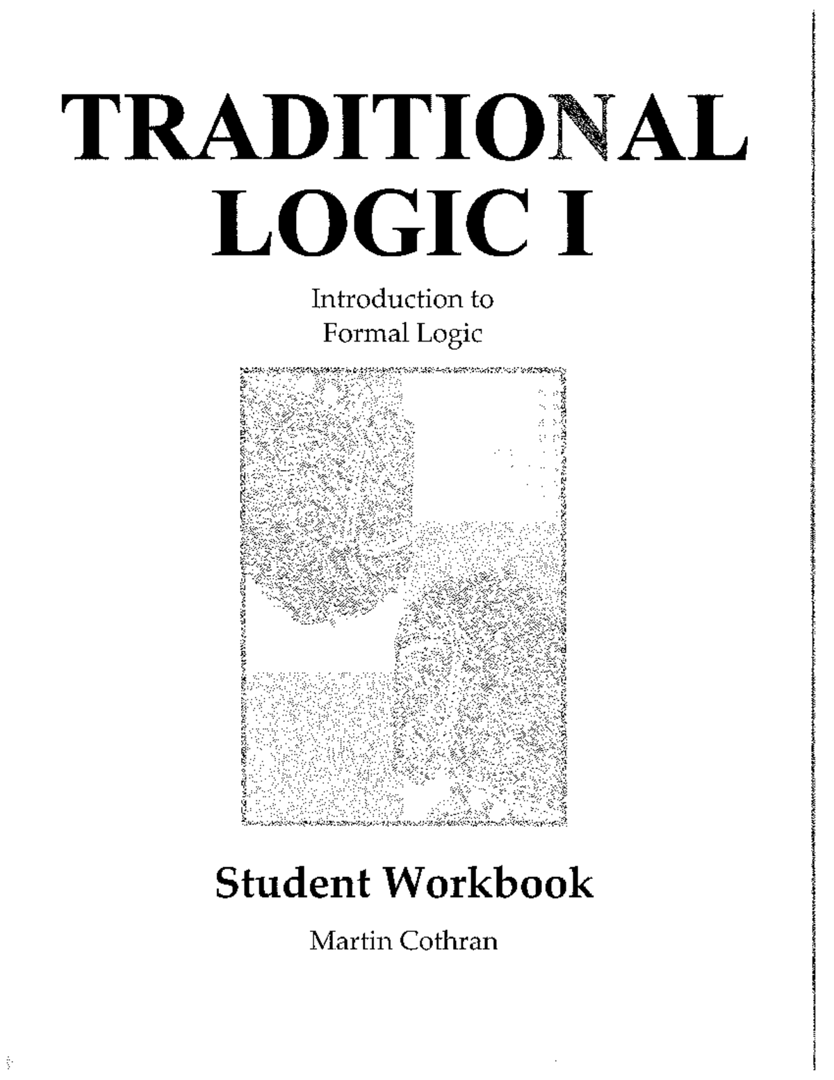 Workbook Vol 1 Chapter 5 3 - TRADITIONAL LOGIC Introduction to Formal ...