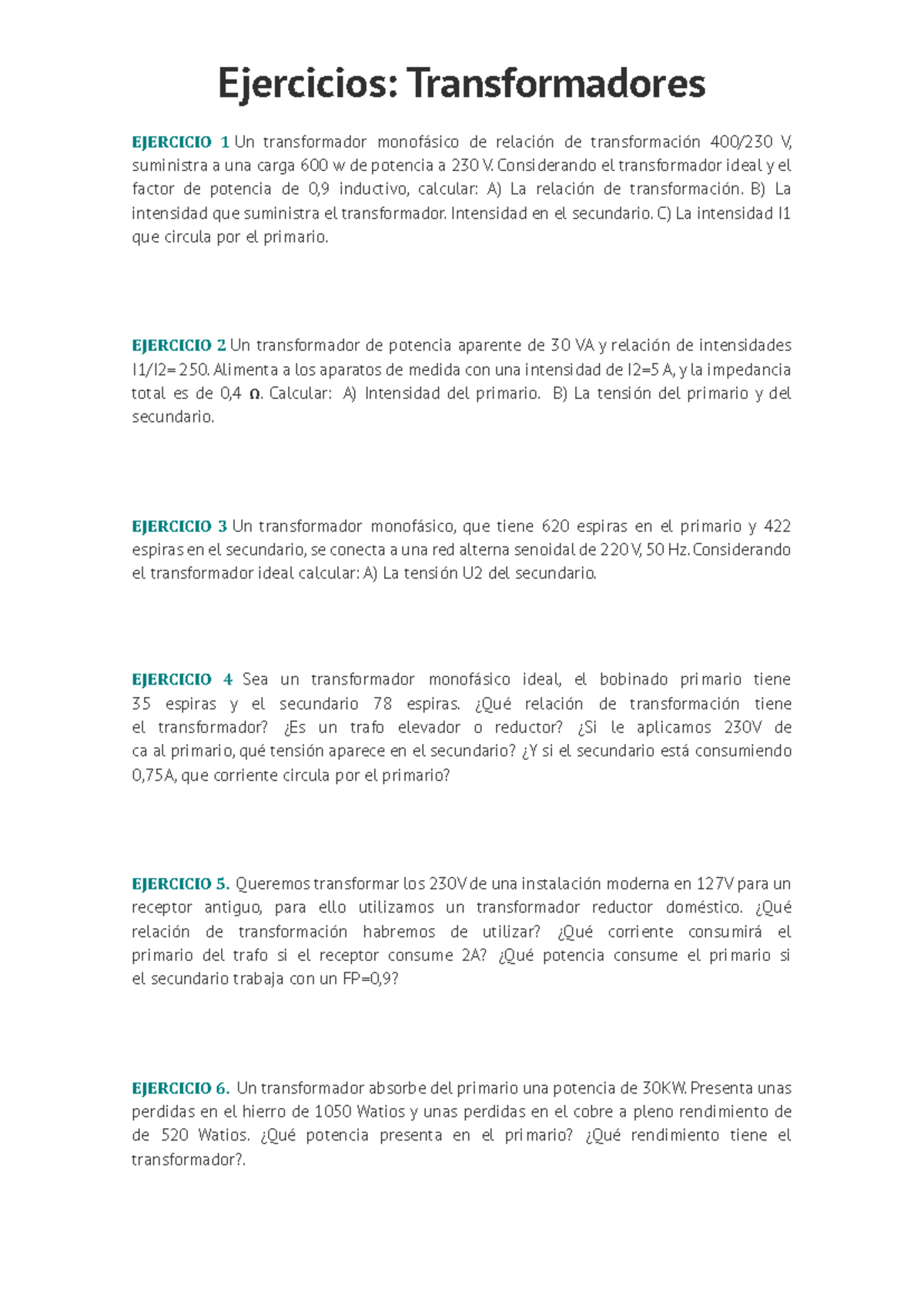 Ejercicios trafos - Ejercicios: Transformadores EJERCICIO 1 Un transformador monofásico de ...