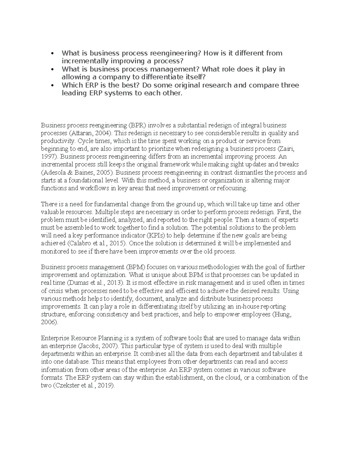 Unit 6 Discussion - What is business process reengineering? How is it ...