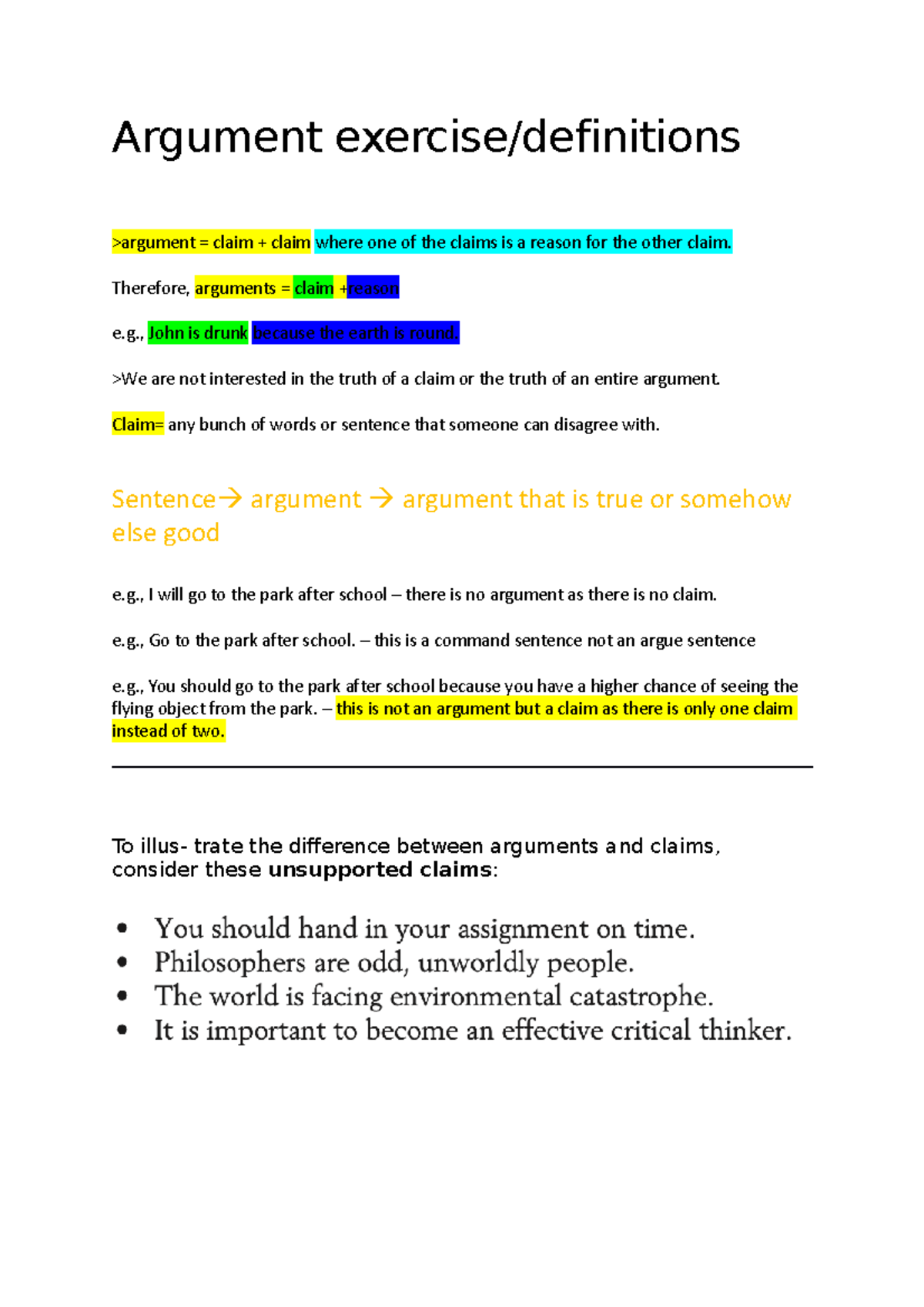 Argument exercises&definitions - Argument exercise/definitions >argument = claim + claim where ...
