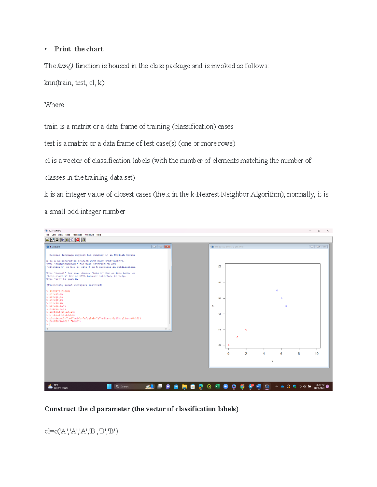 CS 4407 Assignment UNIT 4 - Print the chart The knn() function is housed in the class package ...