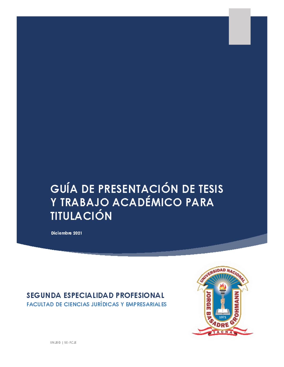 GUÍA DE Elaboración DE Tesis Y Trabajo Académico. 2022 (1) - GUÍA DE ...
