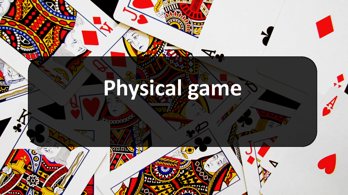 Physical game - Physical game Physical game Rules: 1. All players ...