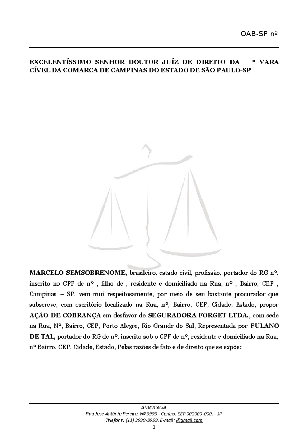 Petição inicial civel - EXCELENTÍSSIMO SENHOR DOUTOR JUÍZ DE DIREITO DA ...