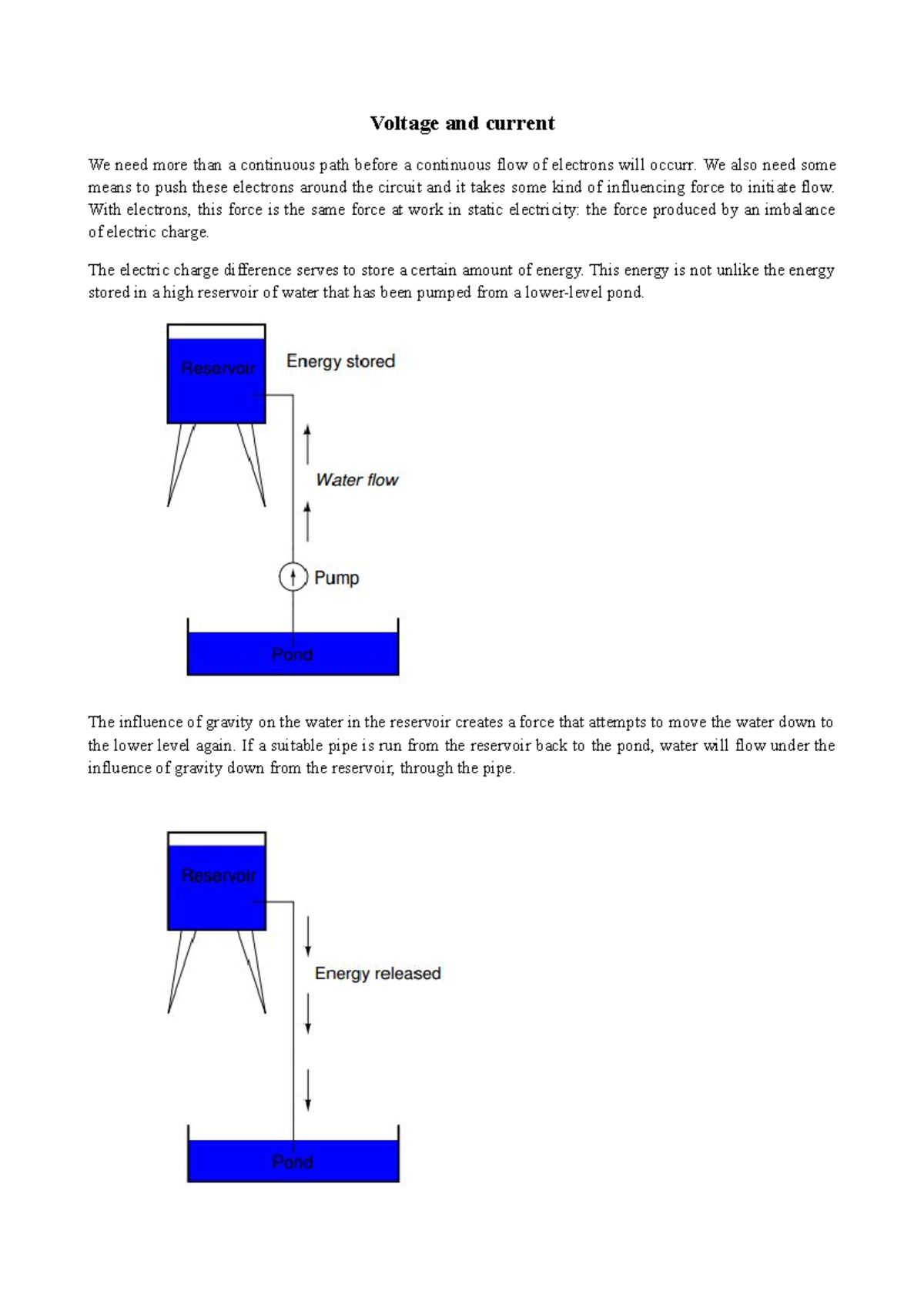 Voltage and current - We also need some means to push these electrons ...