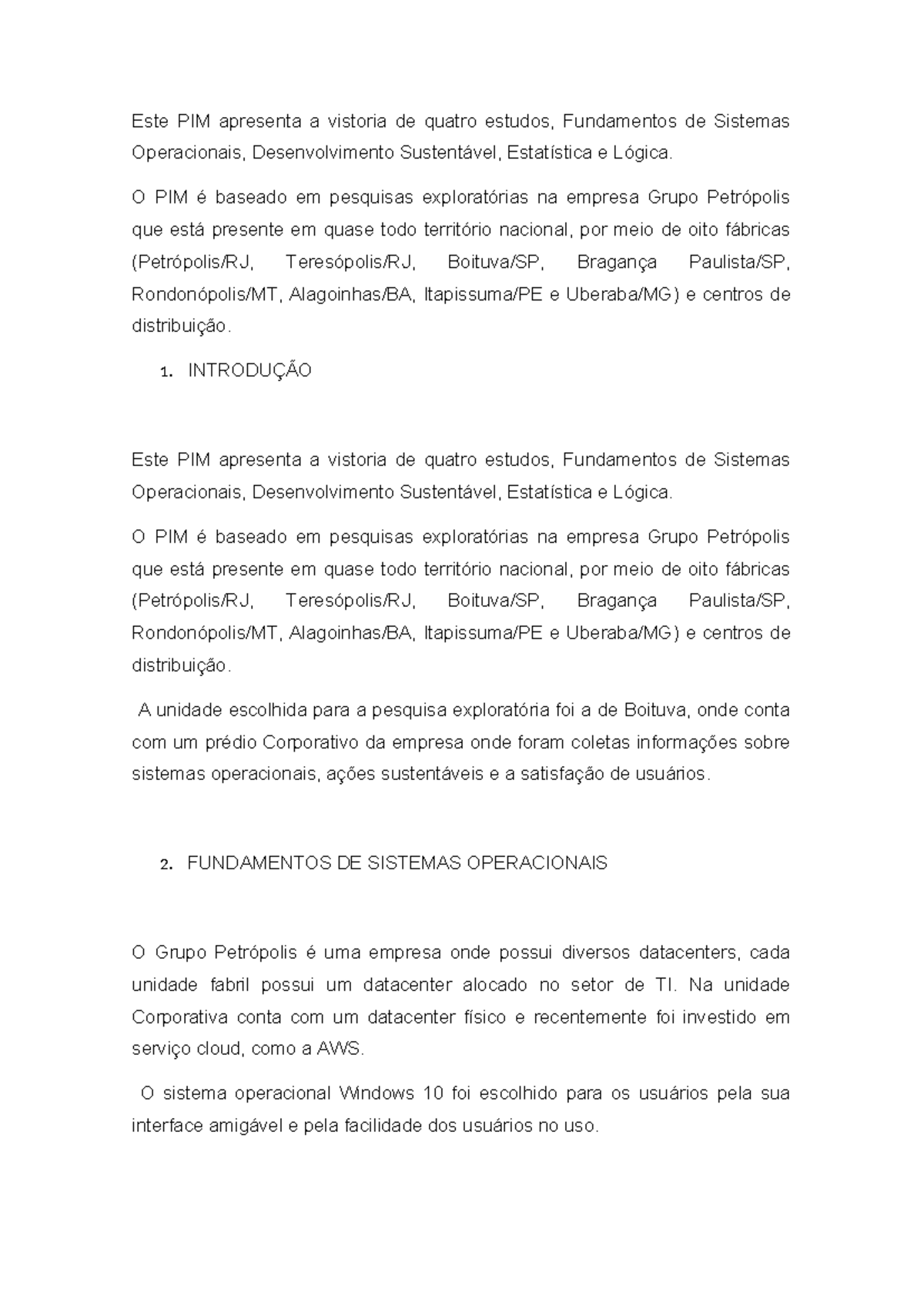 PIM I - Resumo projeto integrado multi pim - Este PIM apresenta a vistoria de quatro estudos ...