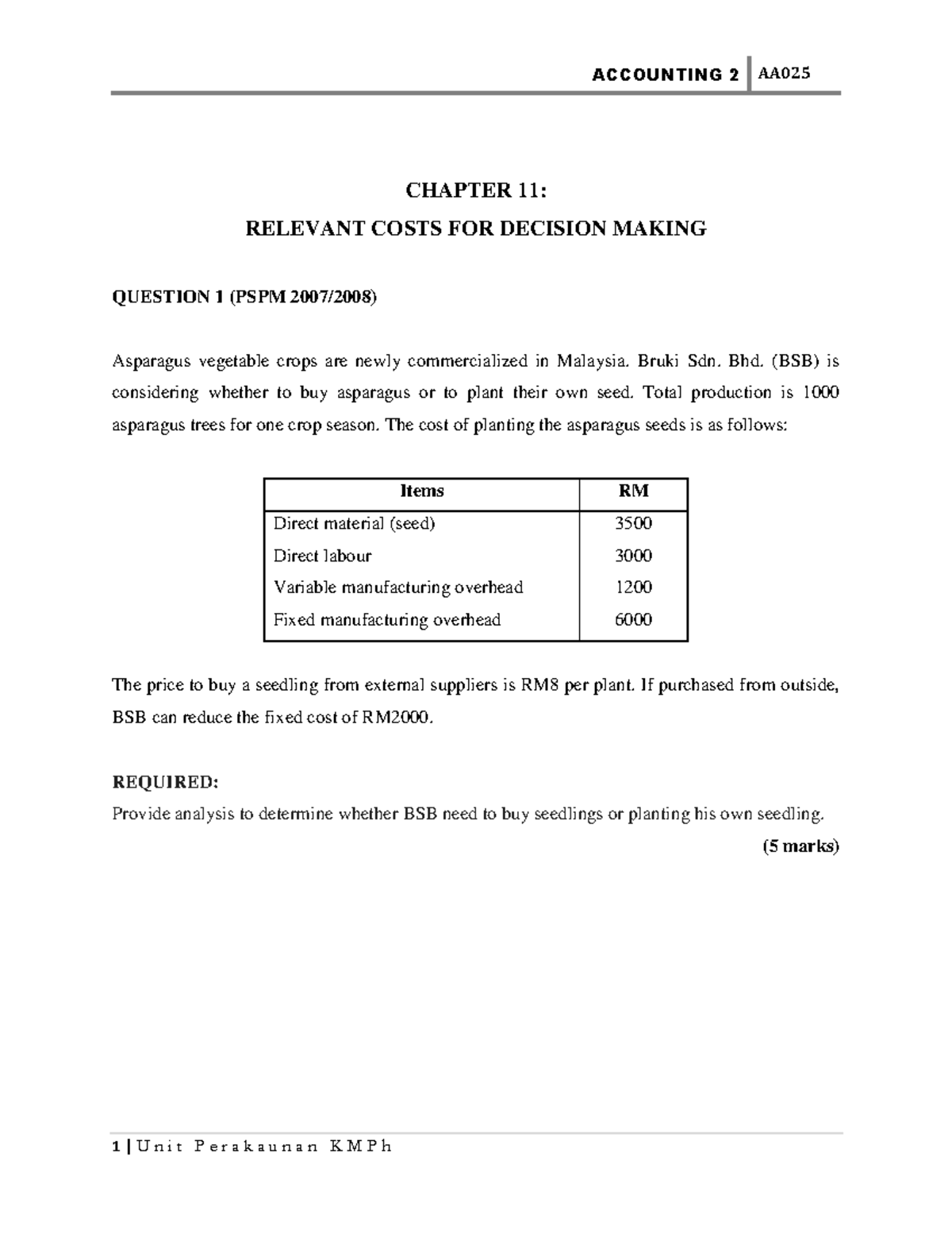 Topic 11 AA025 Tutorial Question - CHAPTER 11: RELEVANT COSTS FOR DECISION MAKING QUESTION 1 ...