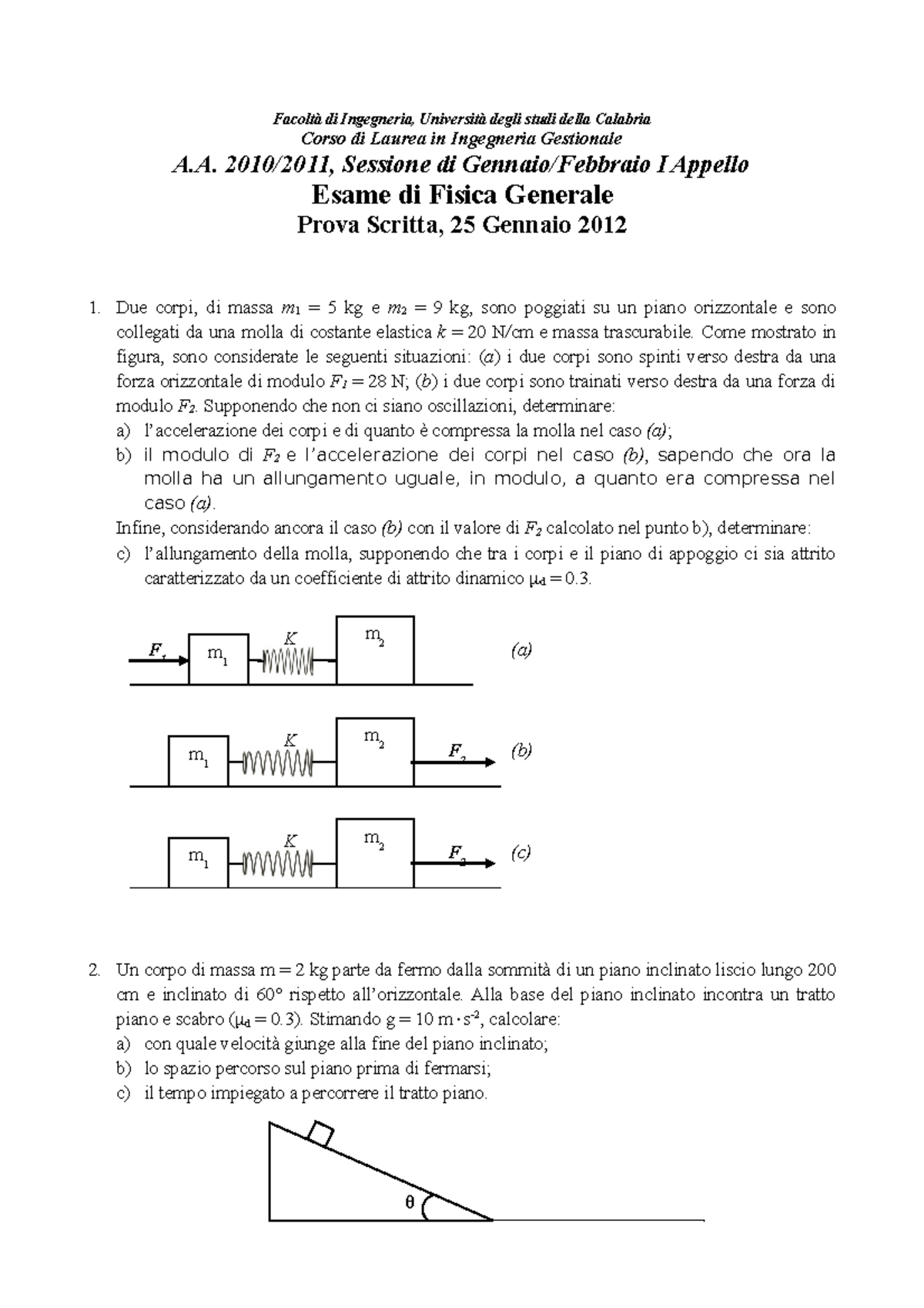 Prova Scritta Fisica Generale Ingegneria Gestionale - 25 01 2012 - Facoltà di Ingegneria ...