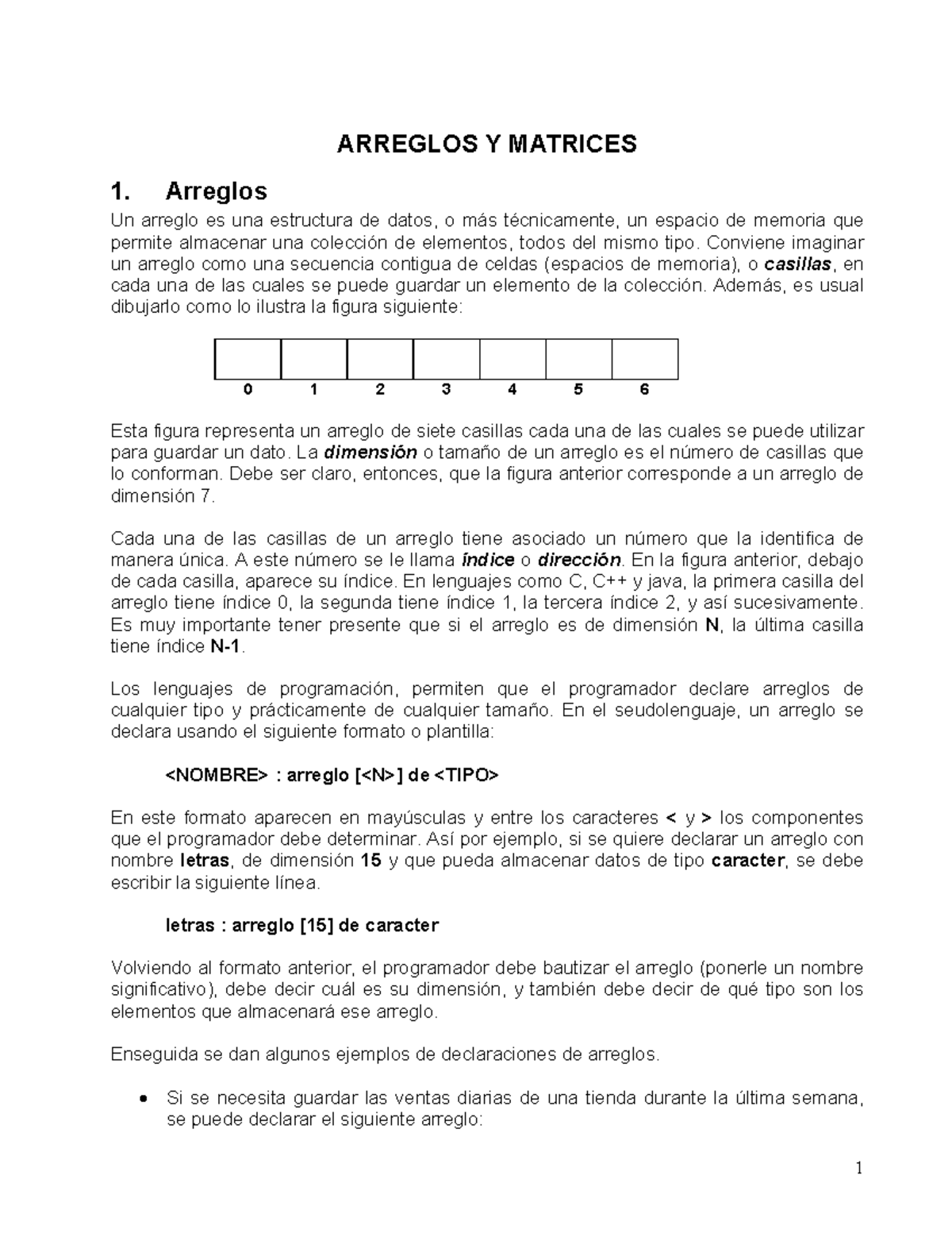 Arreglos y matrices - ARREGLOS Y MATRICES 1. Arreglos Un arreglo es una ...