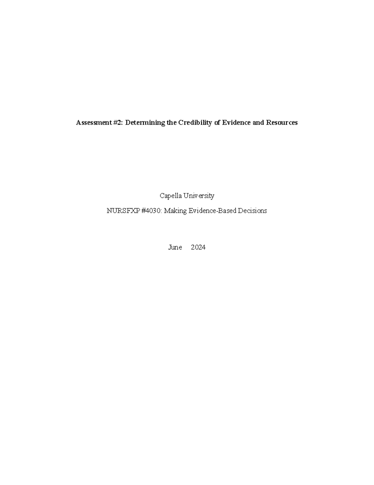 4030 Assess #2 Determining the Credibility - Assessment #2: Determining ...