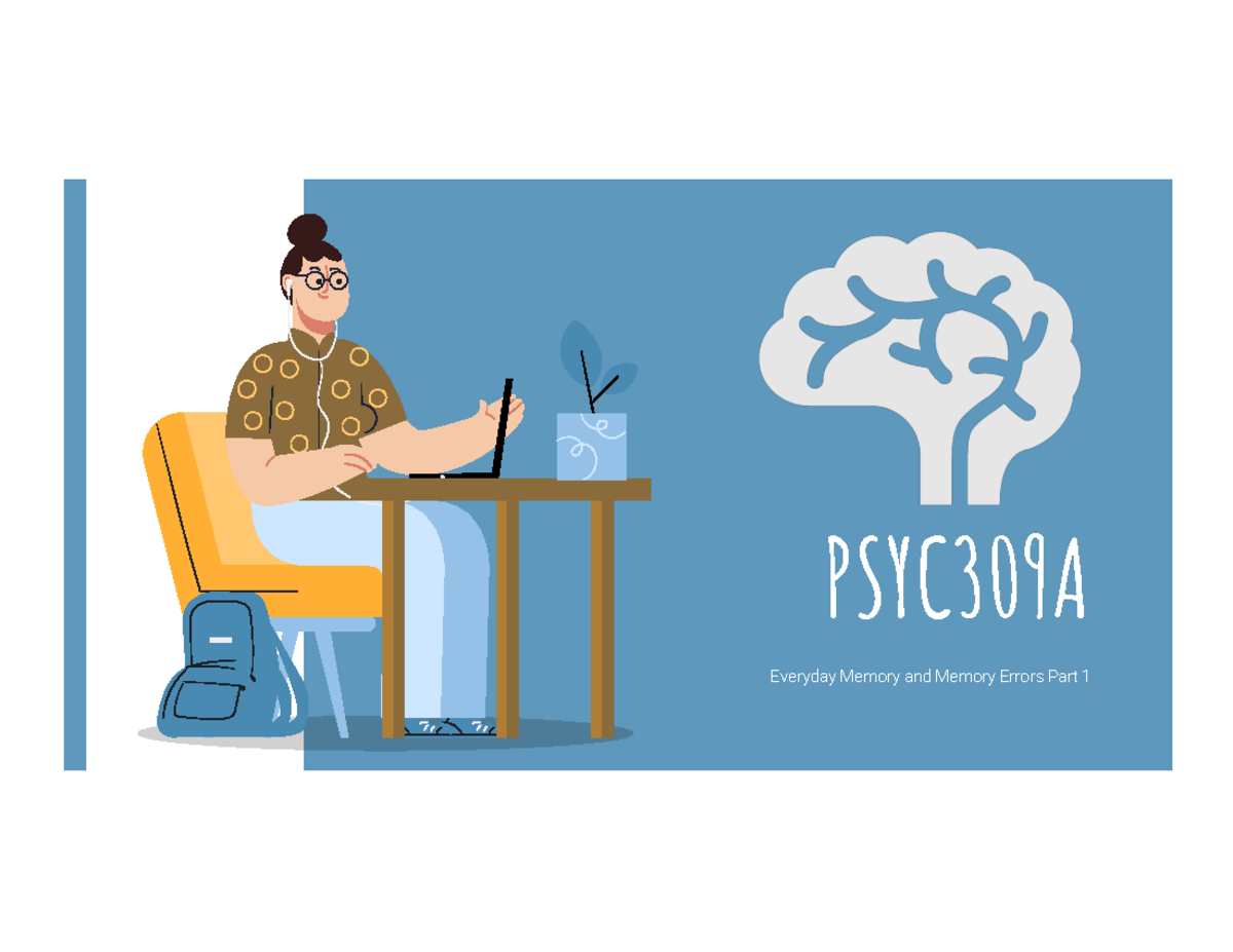 Lecture 17 Everyday Memory And Memory Errors 1 Psyc309a Everyday Memory And Memory Errors 2627