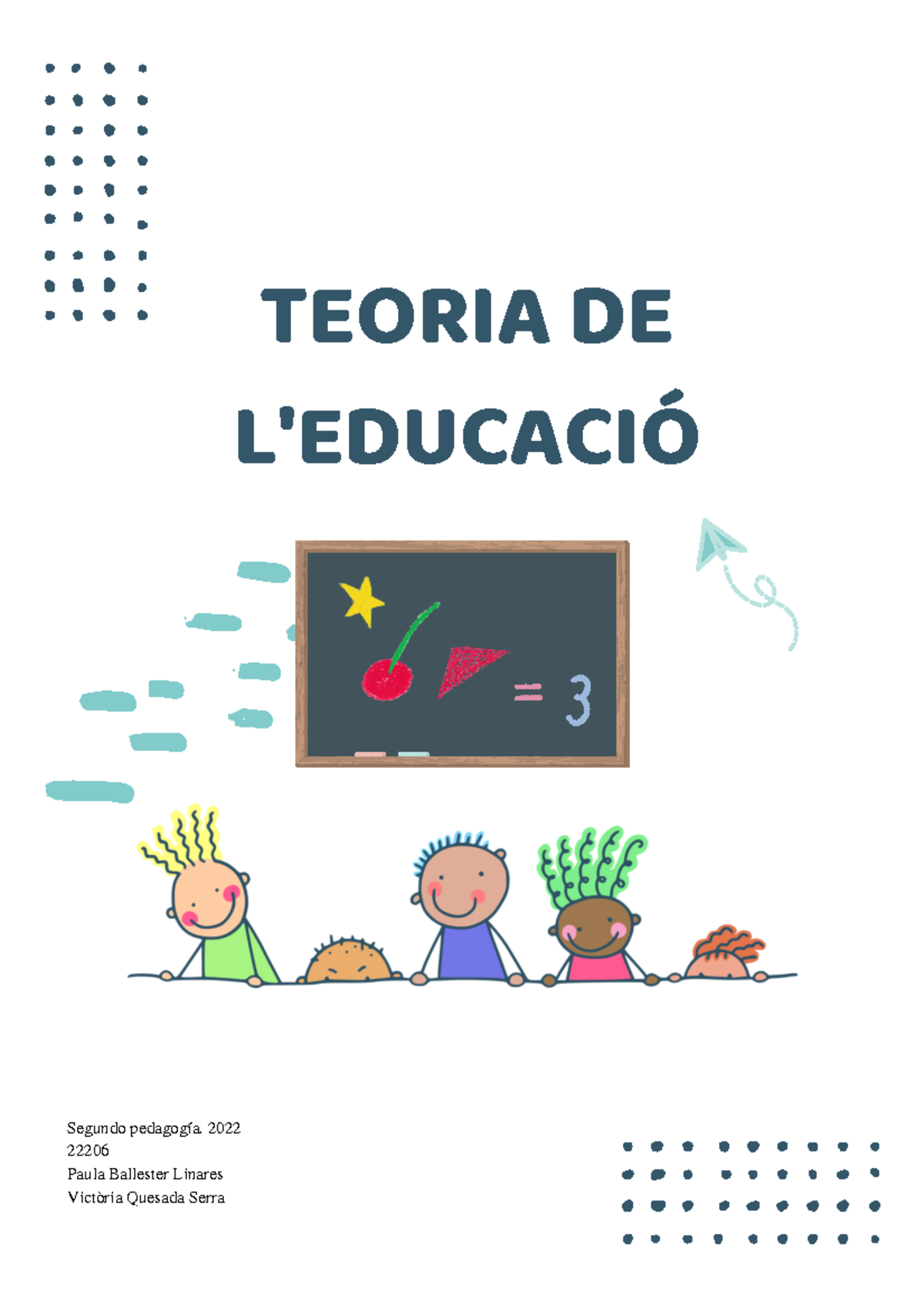 Apuntes TE Completos - TEORIA DE L'EDUCACIÓ Segundo pedagogía. 2022 ...