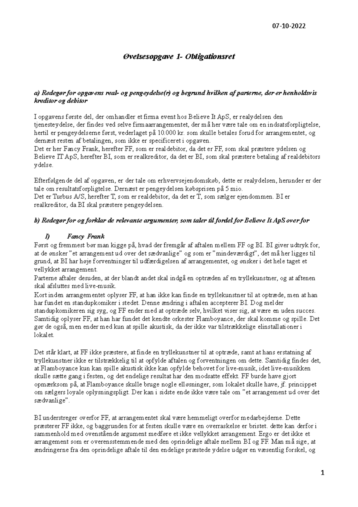 Øvelsesopgave 1 - OBL - Øvelsesopgave 1- Obligationsret a) Redegør for ...