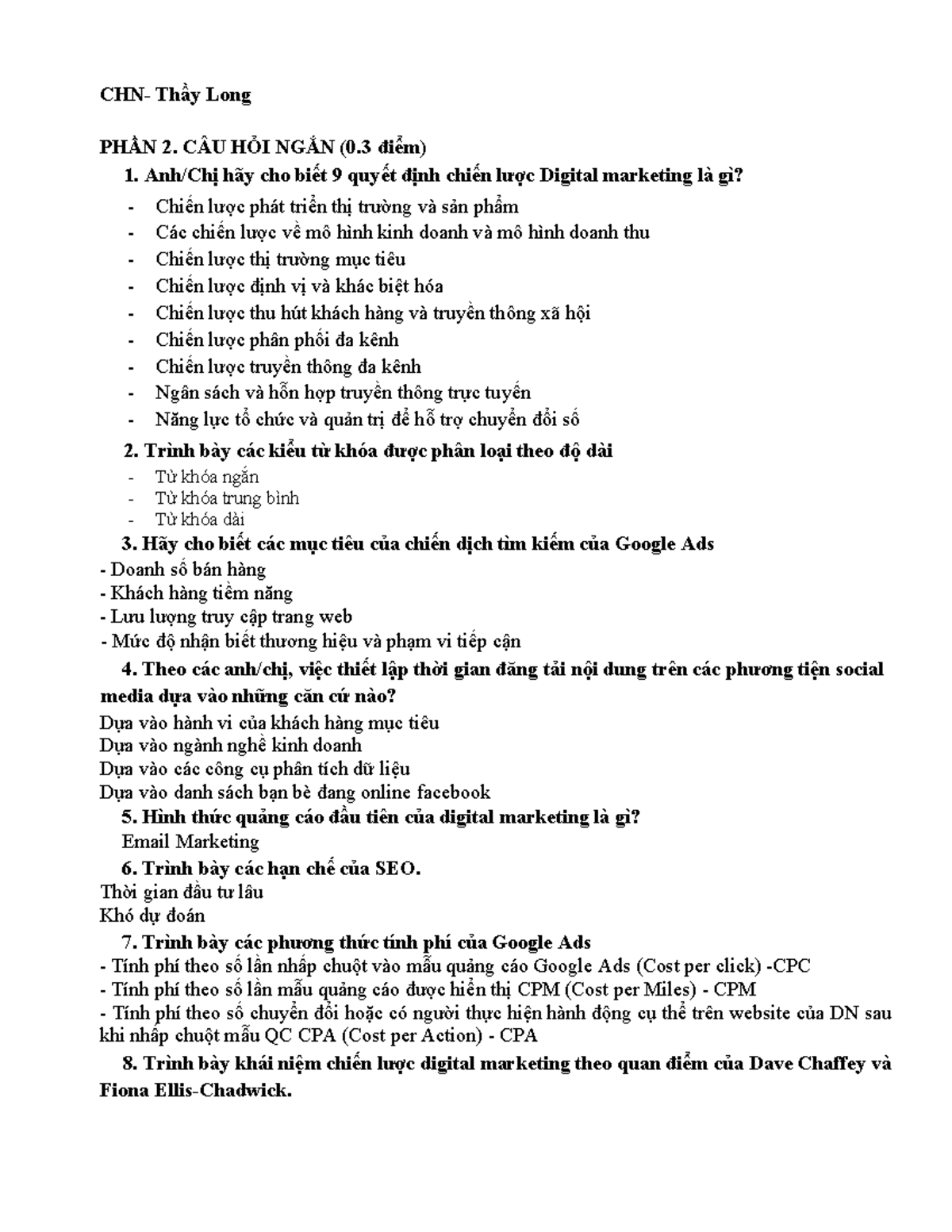 CHN-TL- MKT 425 - CHN - CHN- Thầy Long PHẦN 2. CÂU HỎI NGẮN (0 điểm) 1. Anh/Chị hãy cho biết 9 ...