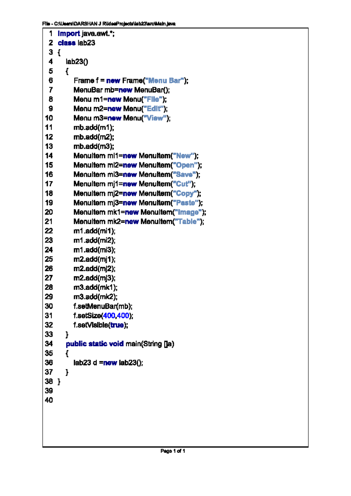 Lab23 - LAB PROGRAMS - File J 1 import 2 class lab23 3 4 lab23() 5 6 Frame f new 7 MenuBar 8 ...