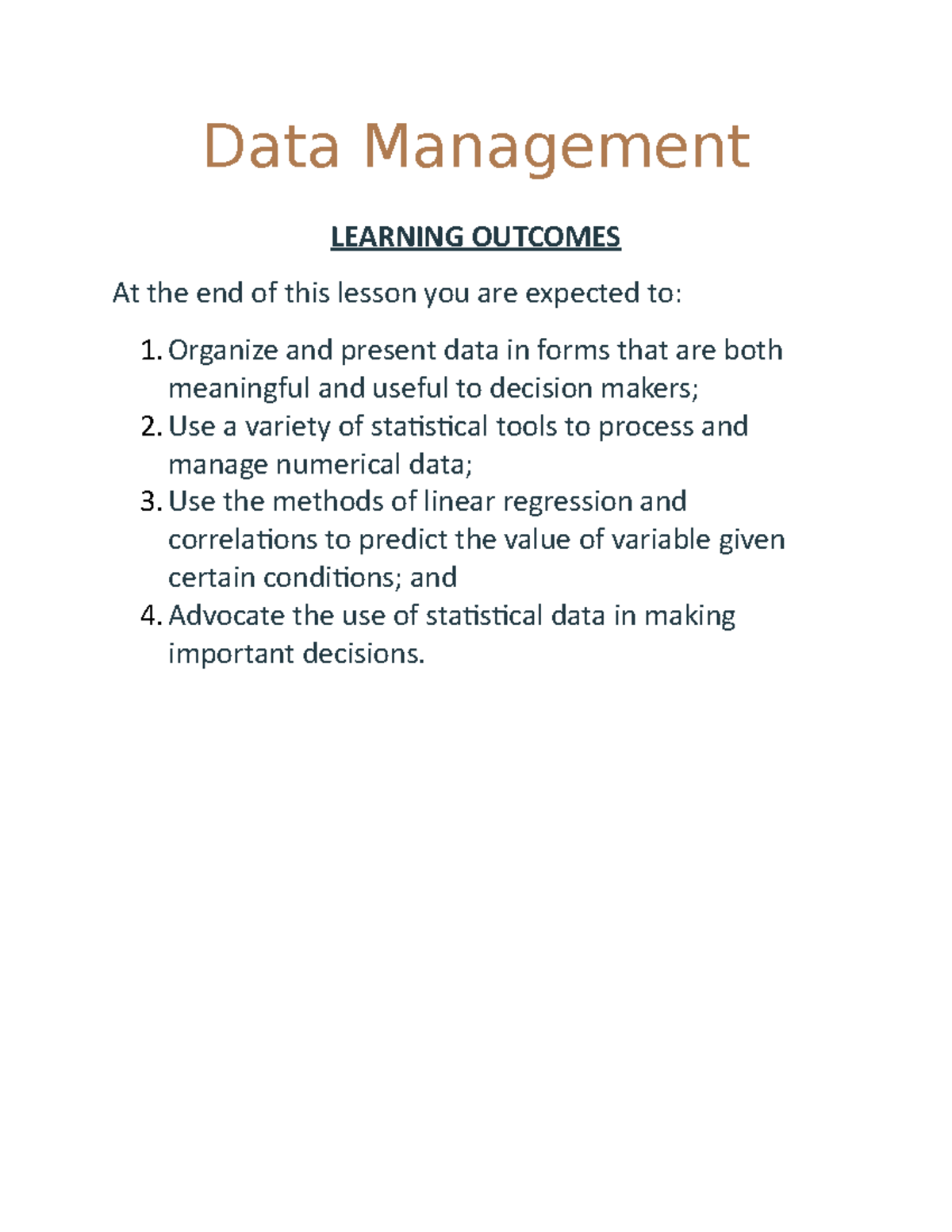 Data Management - Data Management LEARNING OUTCOMES At the end of this ...