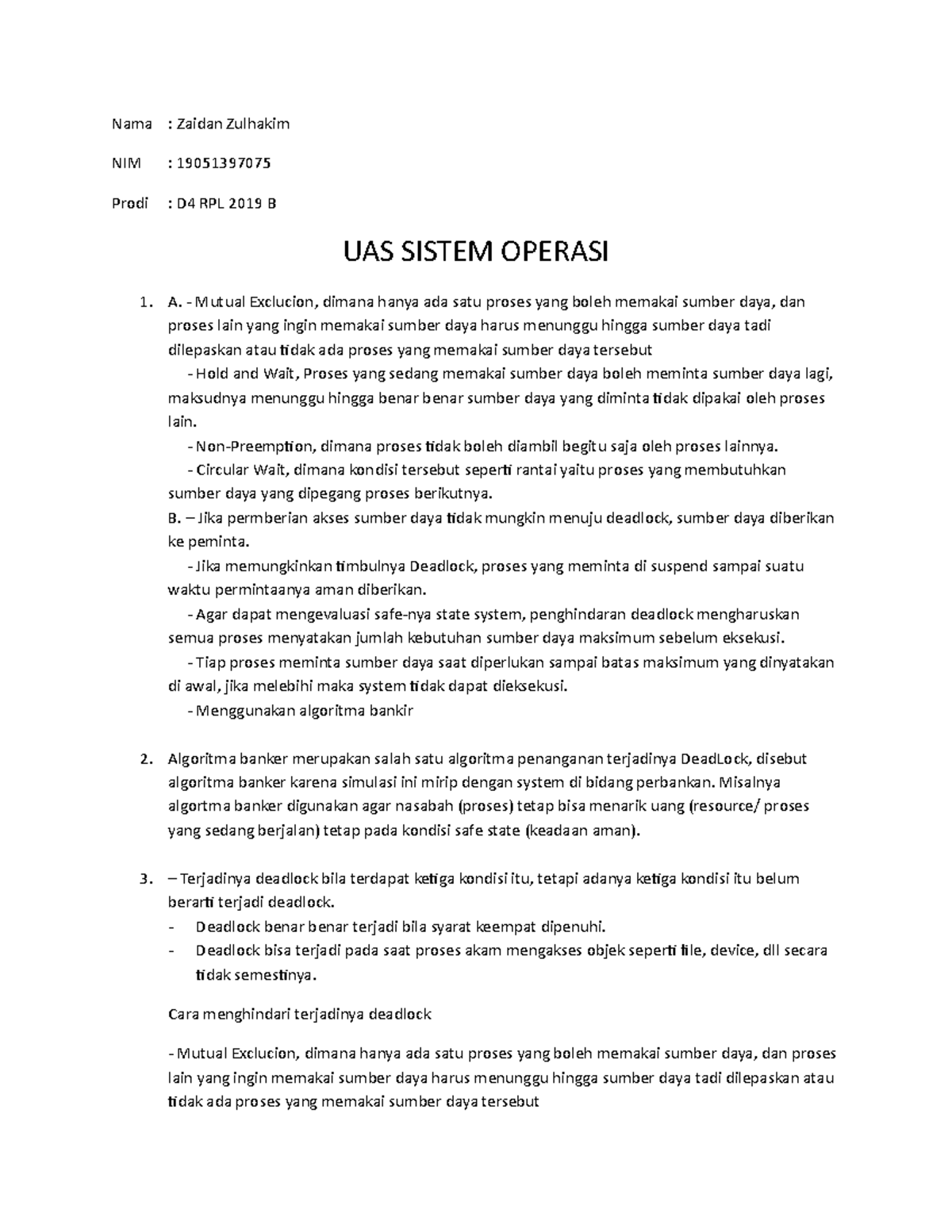 Uas sistem operasi - Nama : Zaidan Zulhakim NIM : 19051397075 Prodi : D4 RPL 2019 B UAS SISTEM ...