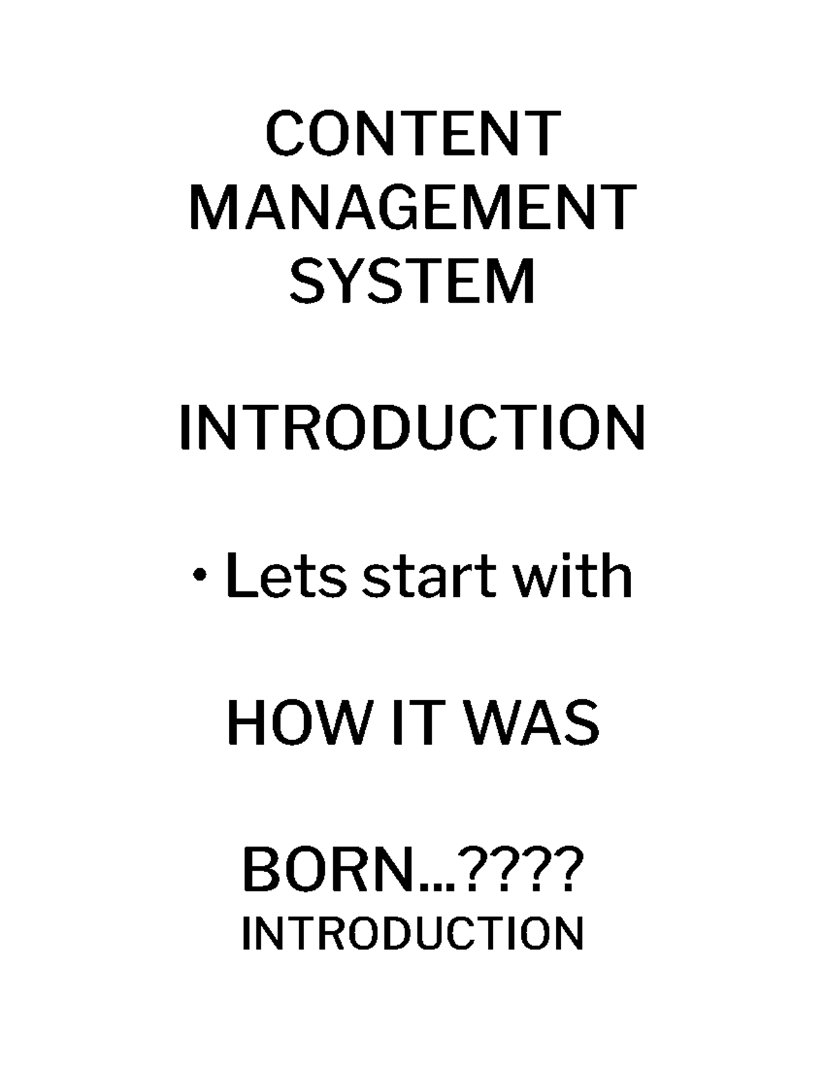 Content Management System - CONTENT MANAGEMENT SYSTEM INTRODUCTION Lets ...