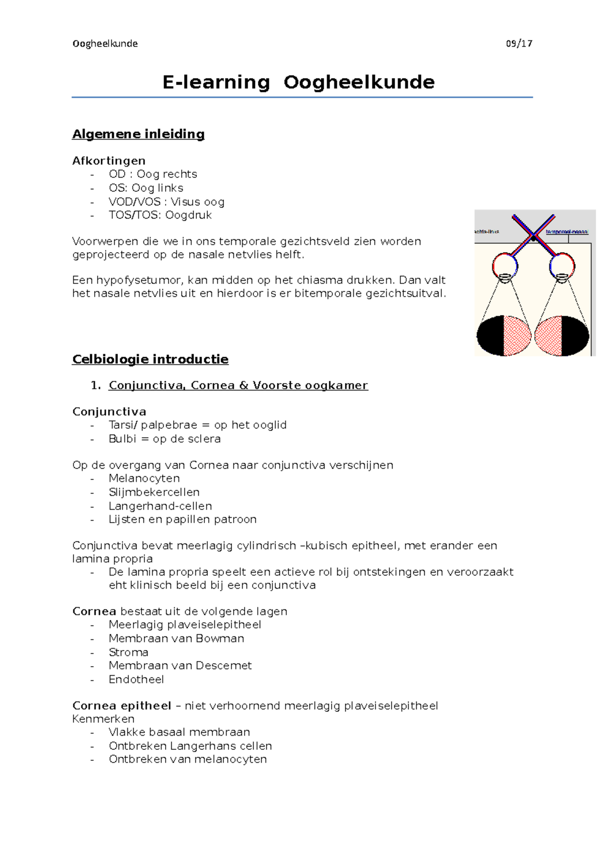 E-learning oogheelkunde - OD : Oog OS: Oog : Visus die we in ons temporale gezichtsveld zien op ...