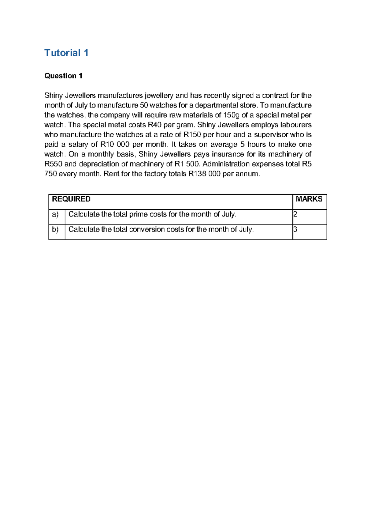 FBS 222 TUT 1 - Tutorial 1 FBS 222 - Tutorial 1 Question 1 Shiny Jewellers manufactures ...