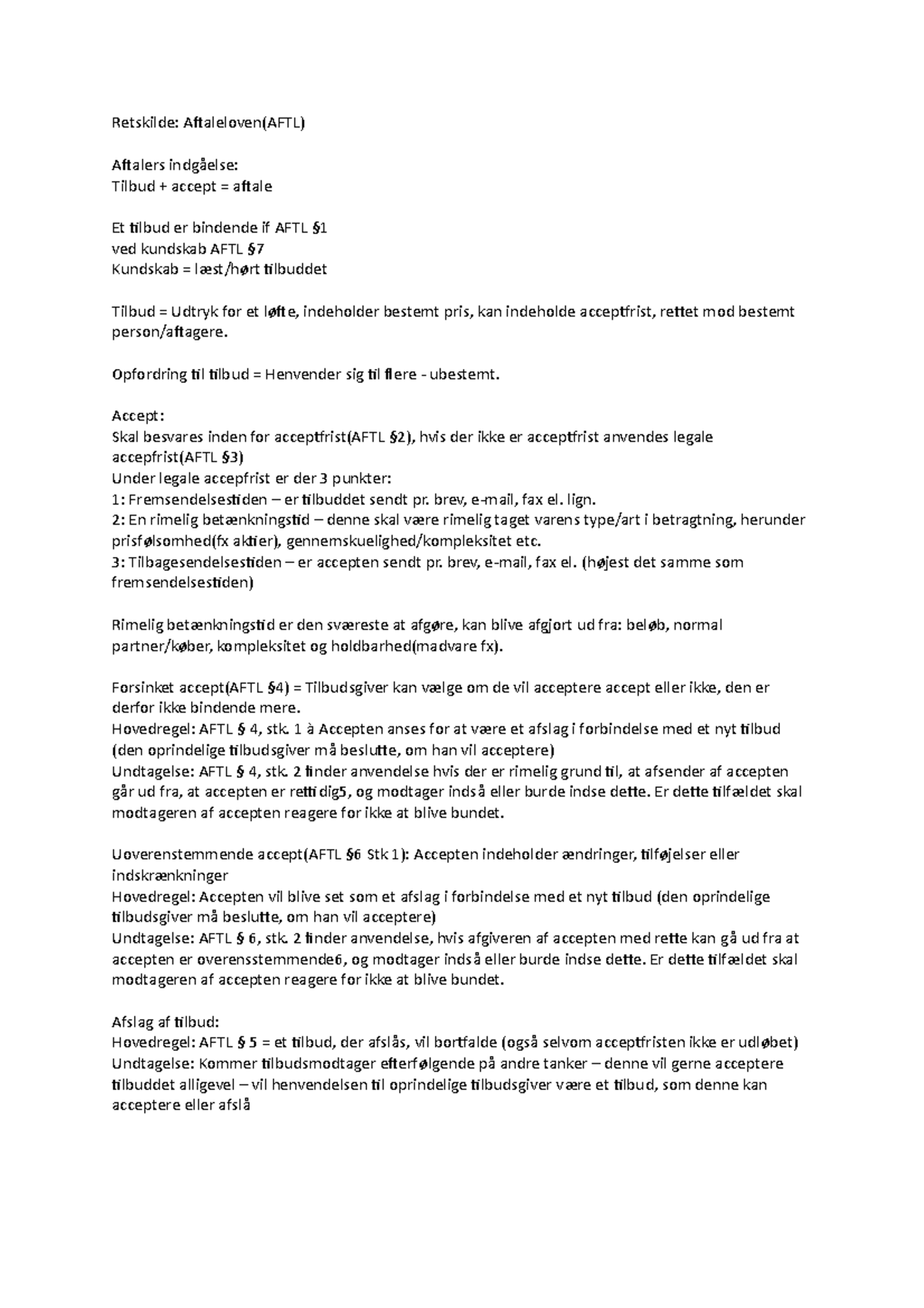 Aftaleret - Retskilde: Aftaleloven(AFTL) Aftalers indgåelse: Tilbud + accept = aftale Et tilbud ...