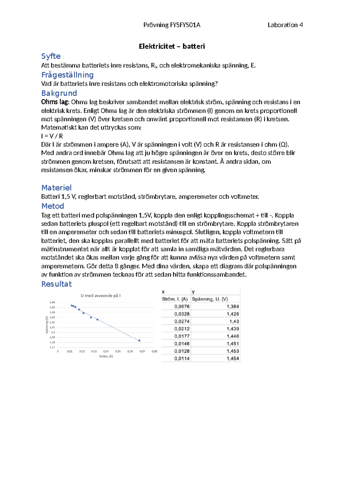 Elektricitet - batteri laboration 4 - Elektricitet – batteri Syfte Att ...