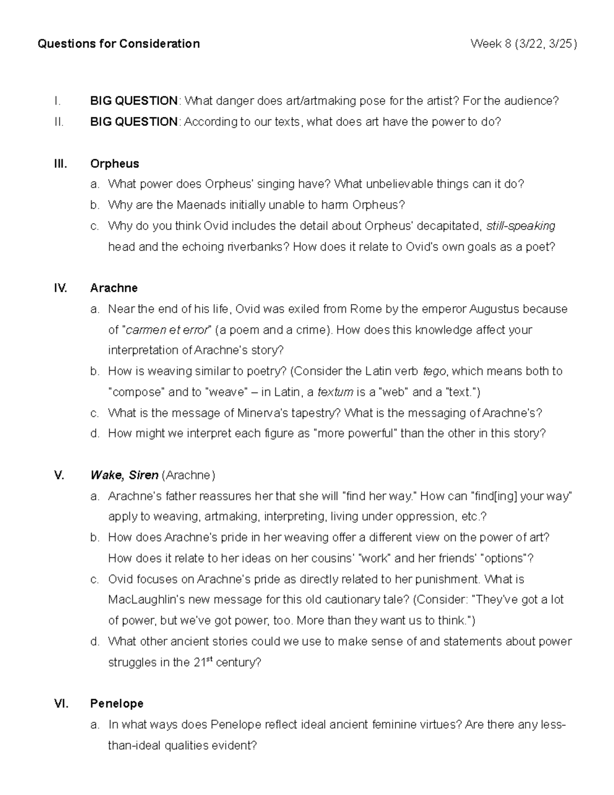 Questions for Consideration, Week 8 - BIG QUESTION: What danger does art/artmaking pose for the ...
