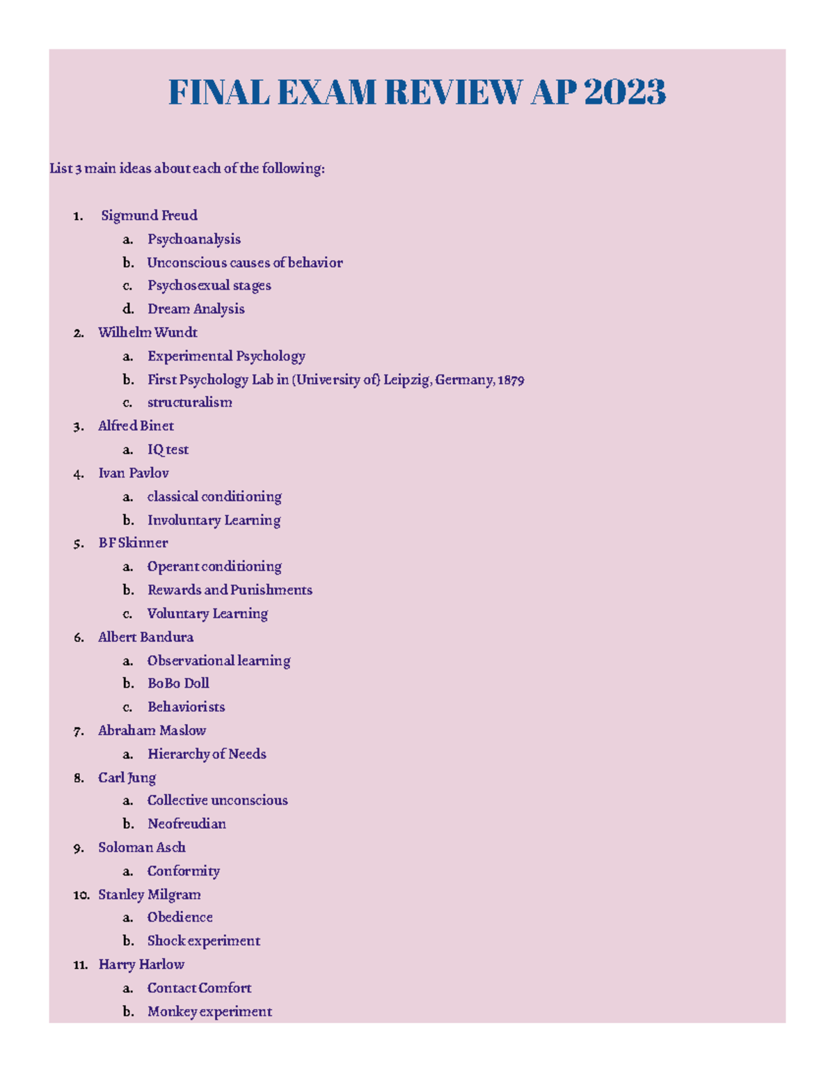 Psych Final EXAM Review AP 2023 - FINAL EXAM REVIEW AP 2023 List 3 main ideas about each of the ...