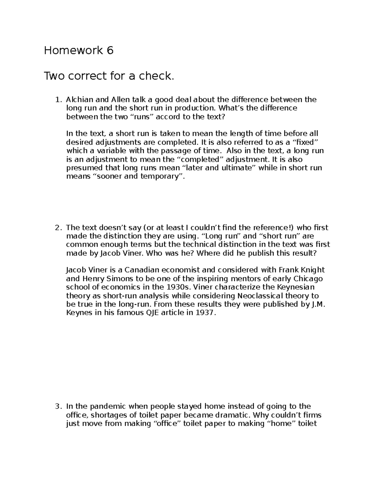 Homework 6 - David Levy - Homework 6 Two correct for a check. Alchian ...