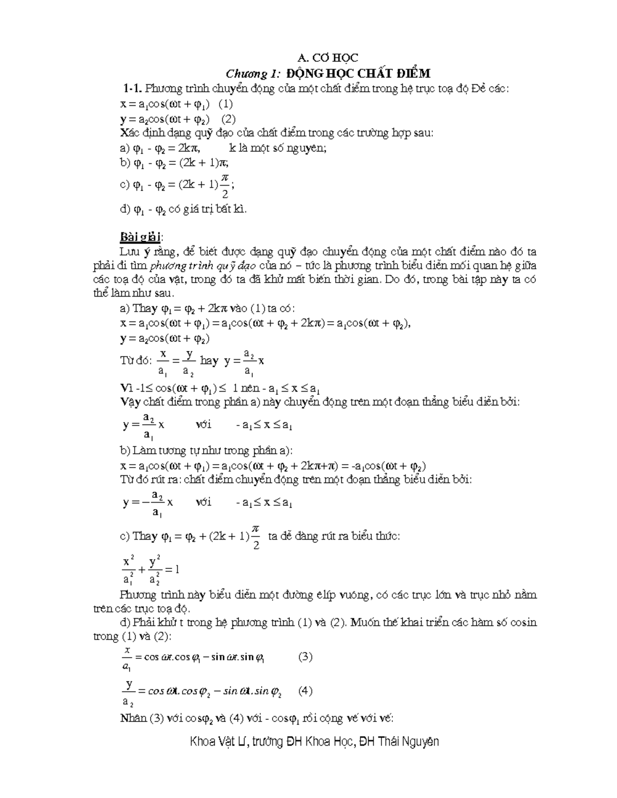 Giải bài tập VLDC1 ( Cơ học ) - A. C¬ häc Ch−¬ng 1: §éng häc chÊt ®iÓm 1-1. Ph−¬ng tr×nh chuyÓn ...