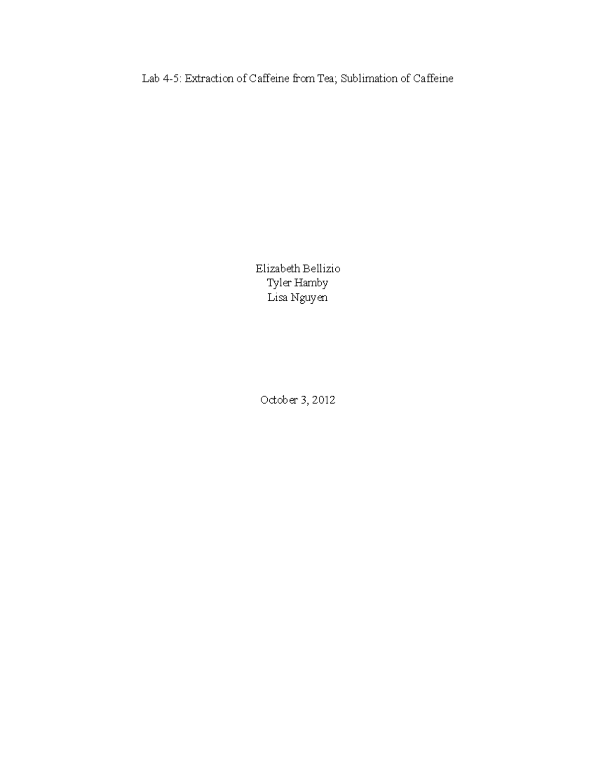 Experiment 4 Lab Report Example - Lab 4-5: Extraction of Caffeine from ...