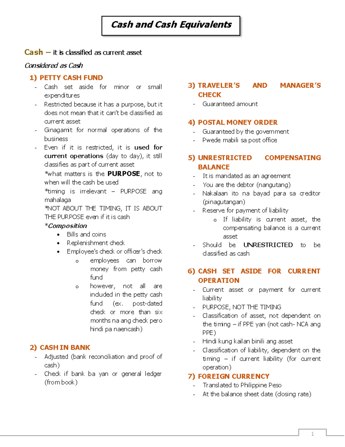 Cash and Cash Equivalents - 1 Cash – it is classified as current asset ...