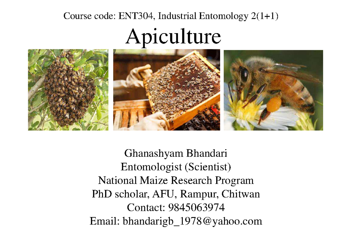 Lecture-3-Apiculture, introduction, significance, history and scope - Course code: ENT304, - Studocu