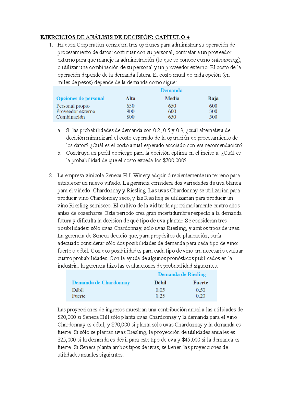 Ejercicios Análisis DE Decisión - EJERCICIOS DE ANÁLISIS DE DECISIÓN ...