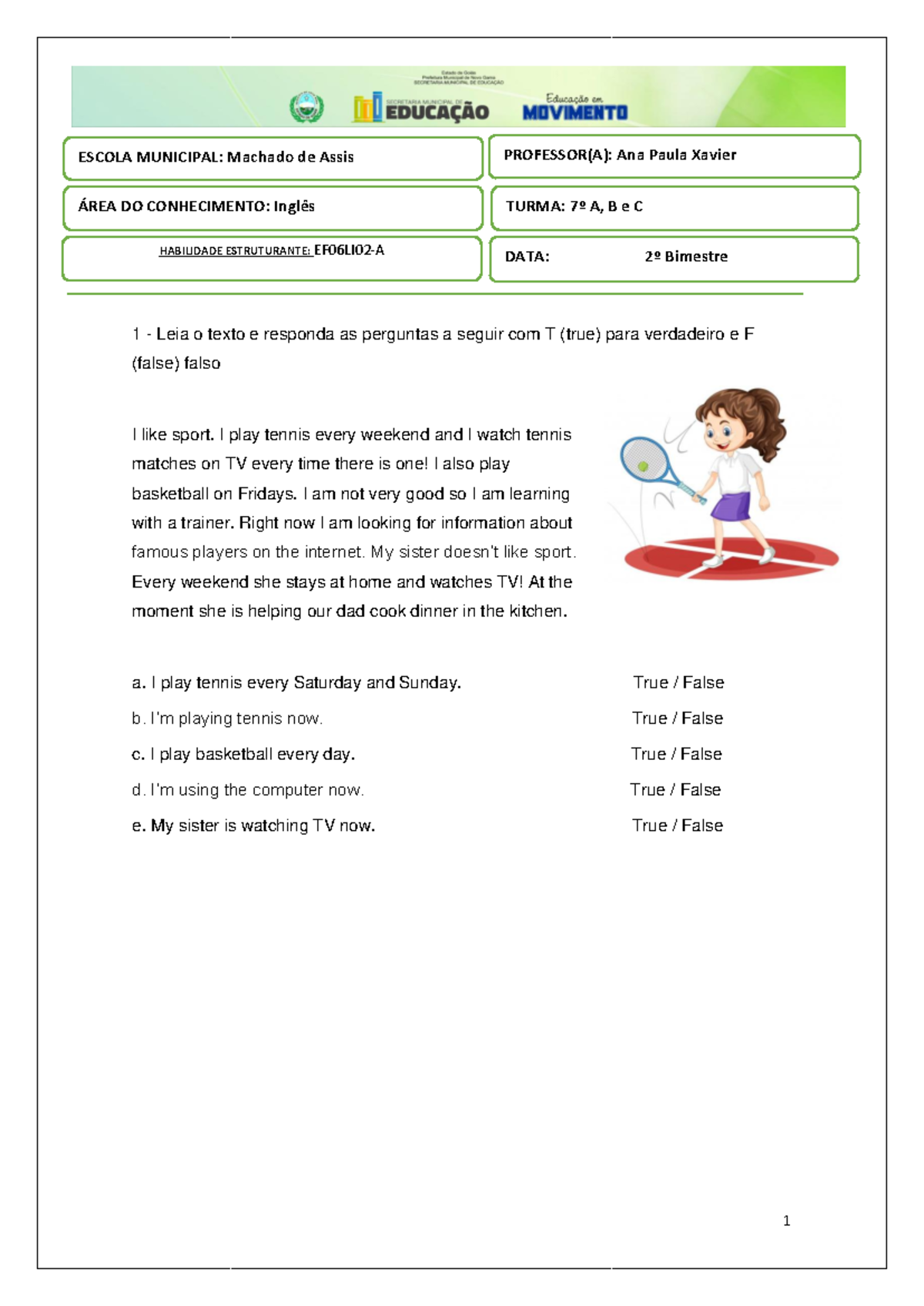 Simple present 4 - Atividades - 1 - Leia o texto e responda as ...