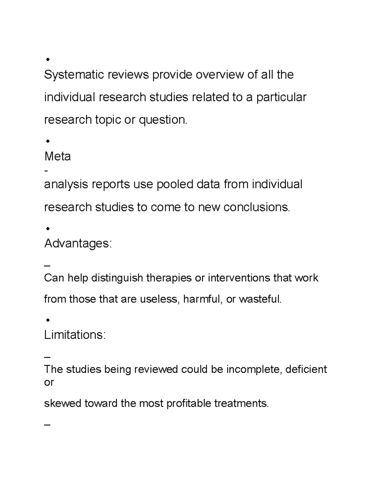 BLG850 - 2 - Notes - • Systematic reviews provide overview of all the ...