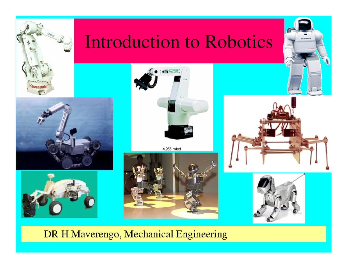 Intro 2Robotics - Introduction to Robotics DR H Maverengo, Mechanical ...