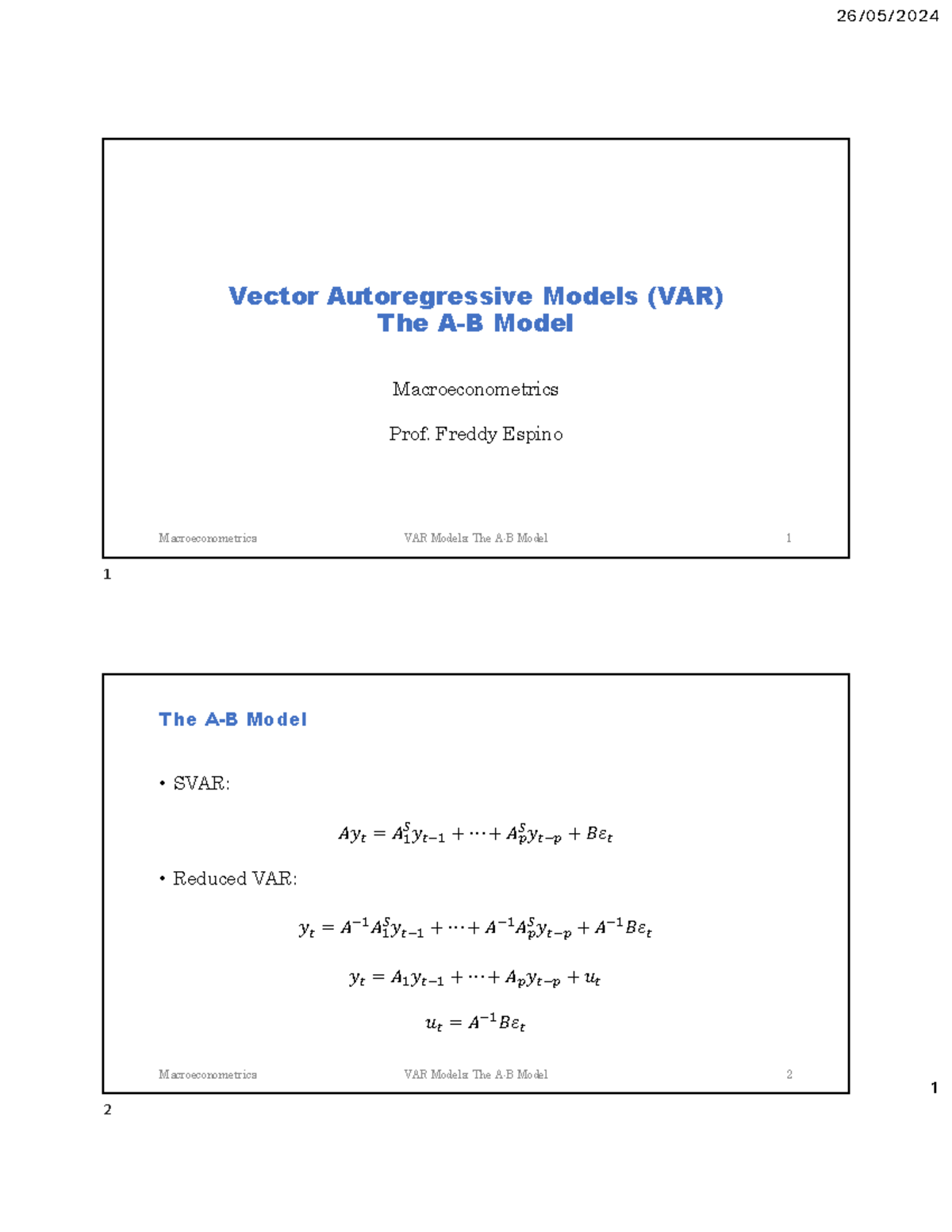 Vector Autoregressive Models (VAR) The A-B Model - 1 Vector Autoregressive Models (VAR) The A-B ...