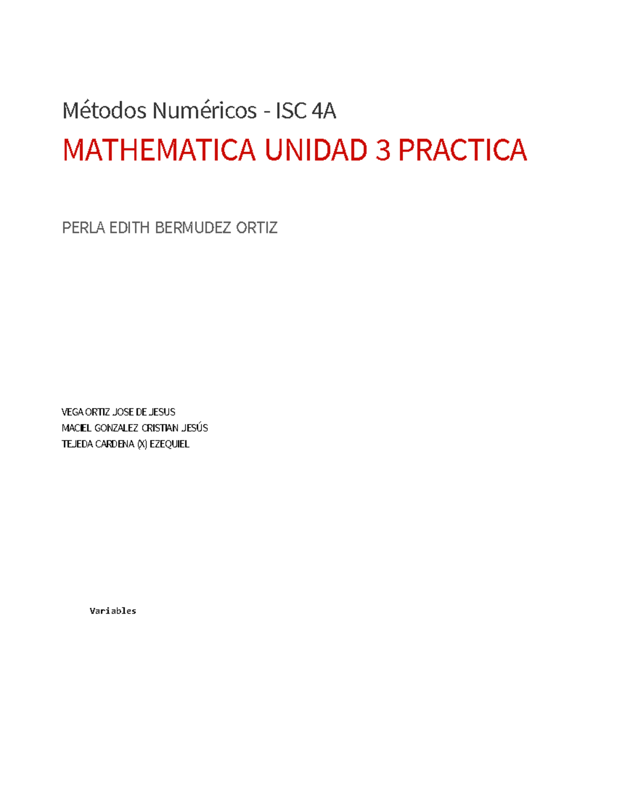Practica 2 - Métodos Numéricos - ISC 4A MATHEMATICA UNIDAD 3 PRACTICA PERLA EDITH BERMUDEZ ORTIZ ...