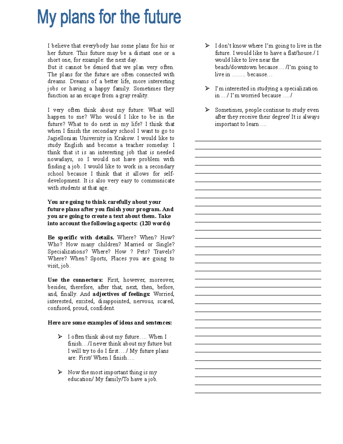 Writing About MY Future Plans - I believe that everybody has some plans ...