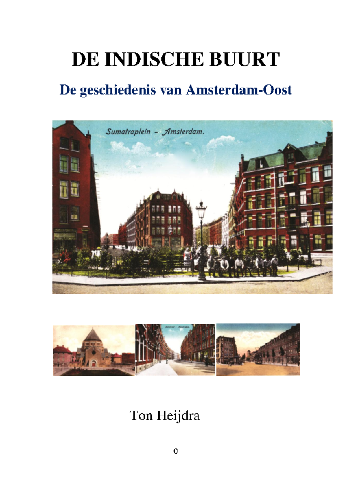 DE Geschiedenis VAN DE Indische Buurt - DE INDISCHE BUURT De ...