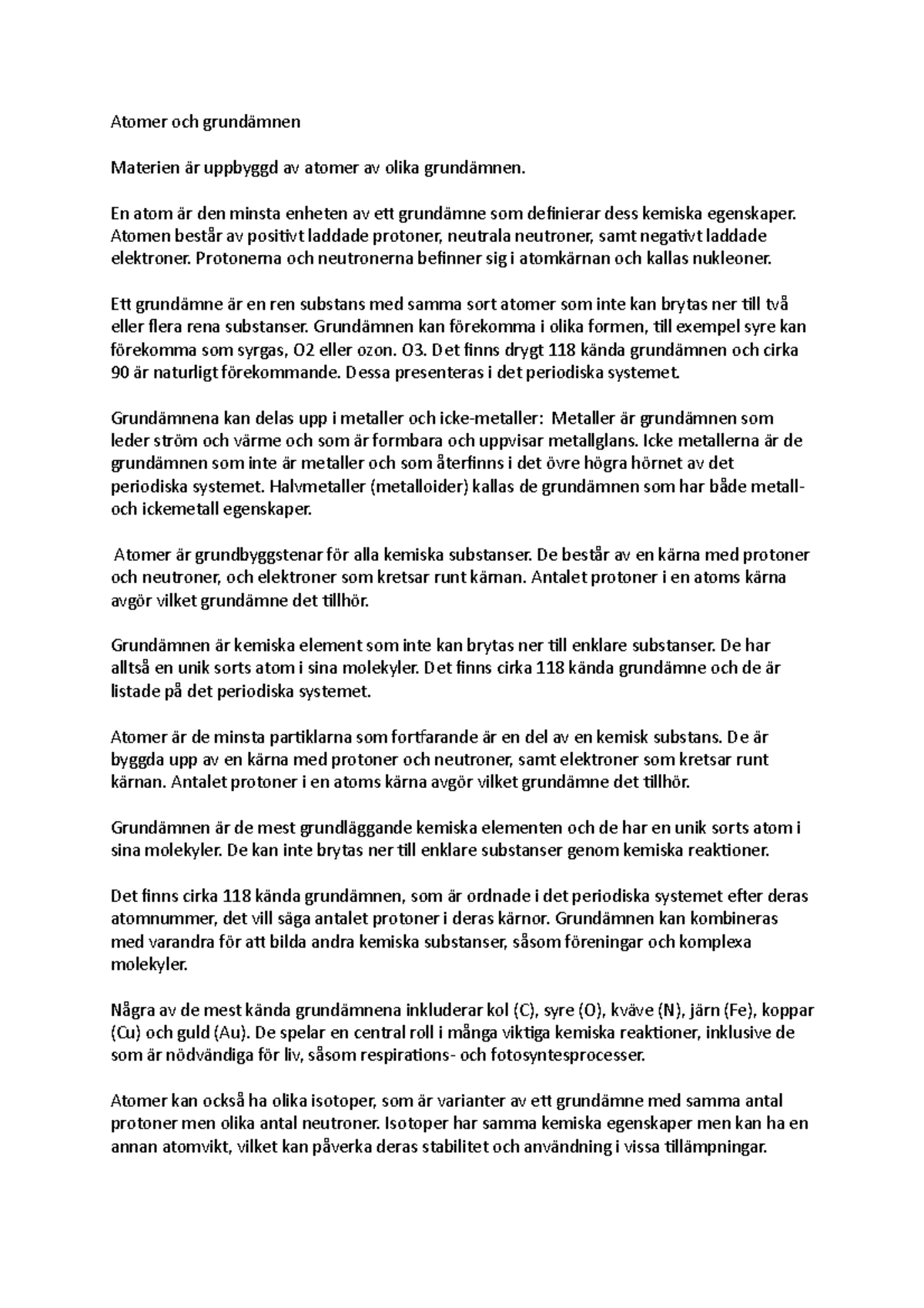Atomer och grundämnen - Atomer och grundämnen Materien är uppbyggd av ...