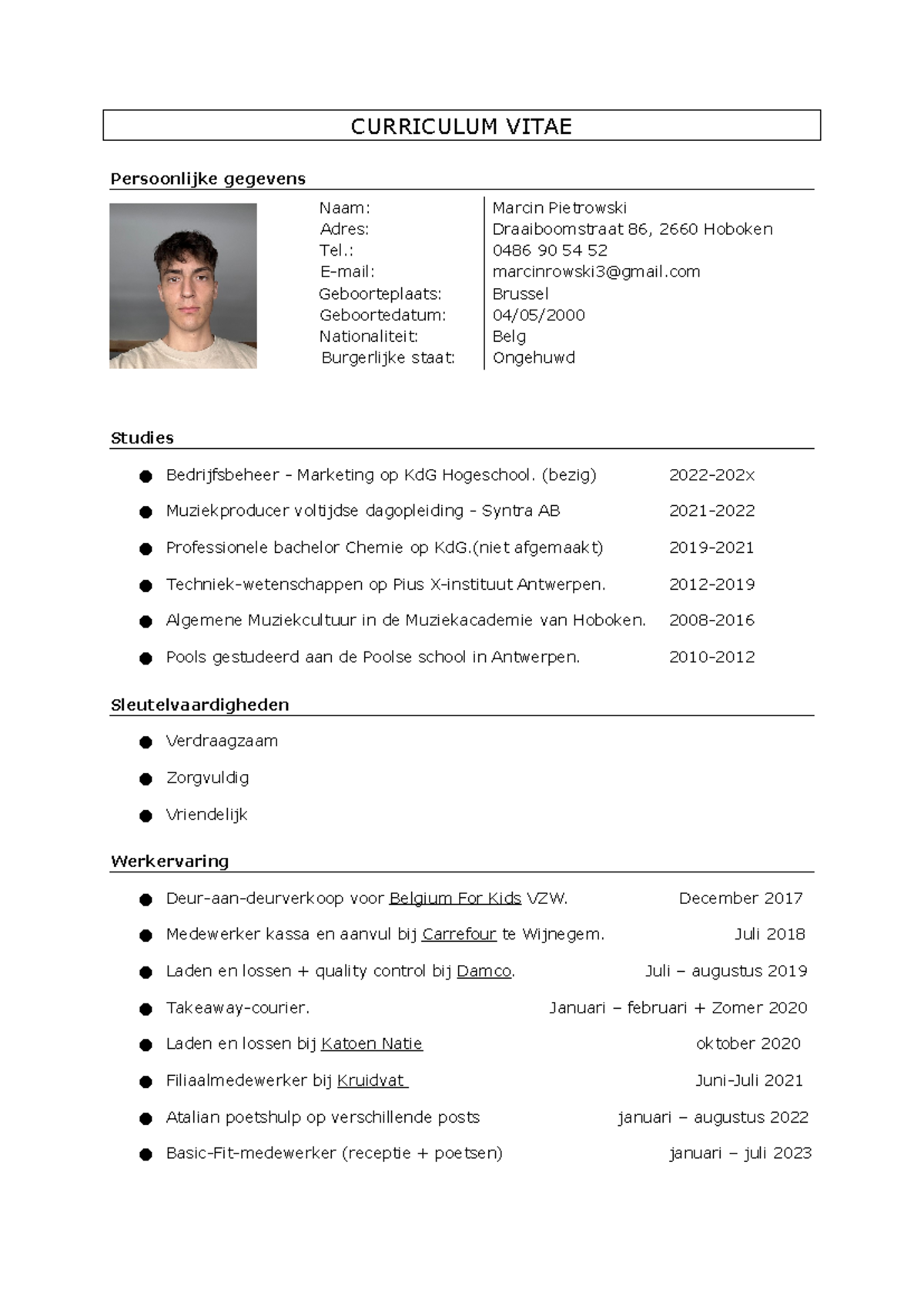 Curriculum Vitae - CV for the CV task - CURRICULUM VITAE Persoonlijke gegevens Naam: Marcin ...