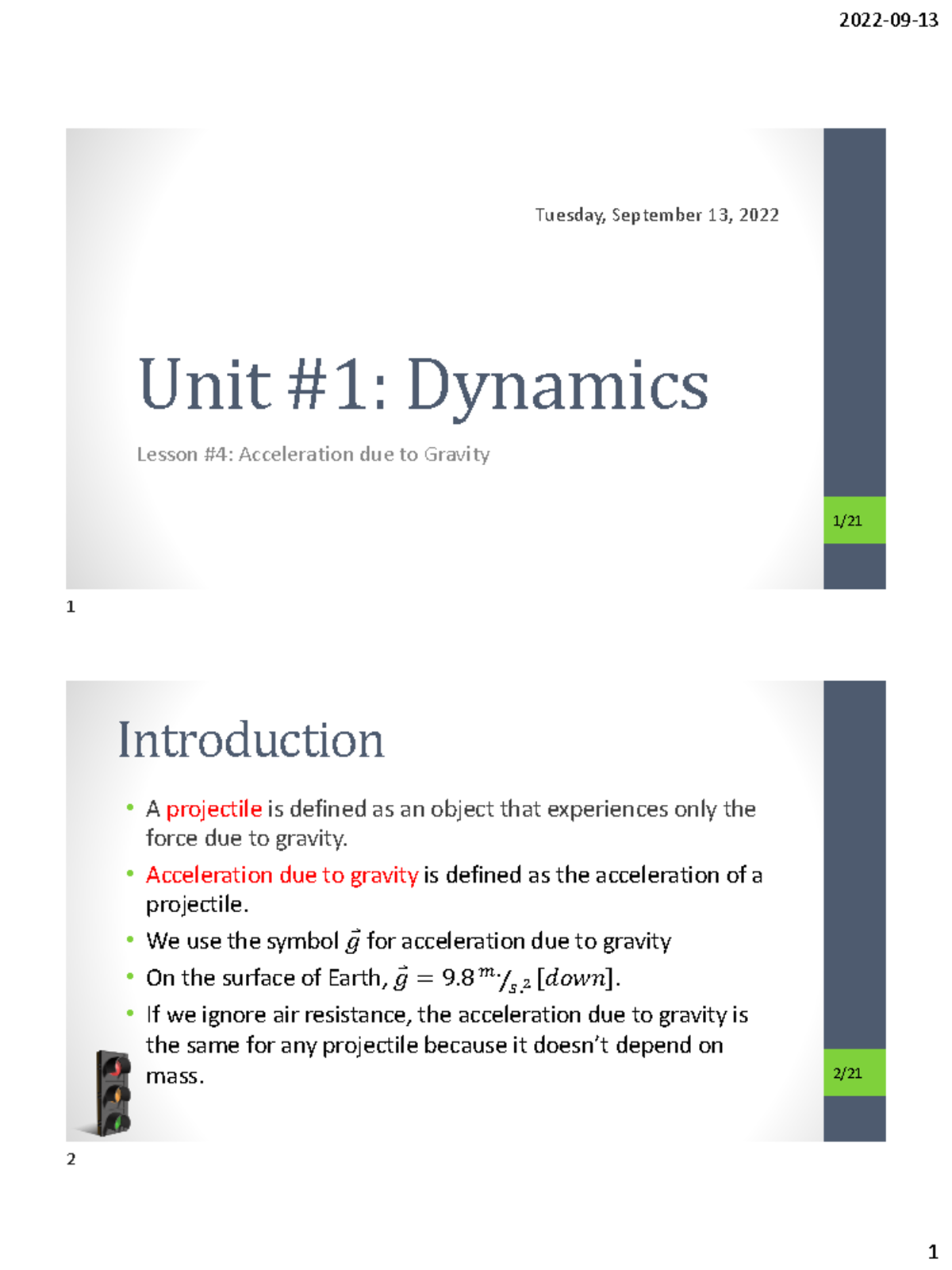 Unit1lesson 4 - Acceleration due to Gravity - Introduction • • • • • Unit #1: Dynamics Lesson #4 ...