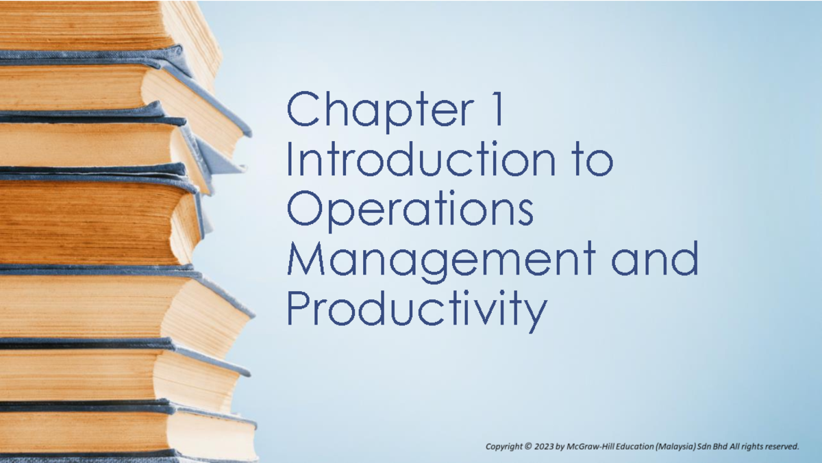 Topic 1 Intro - notes - Chapter 1 Introduction to Operations Management ...